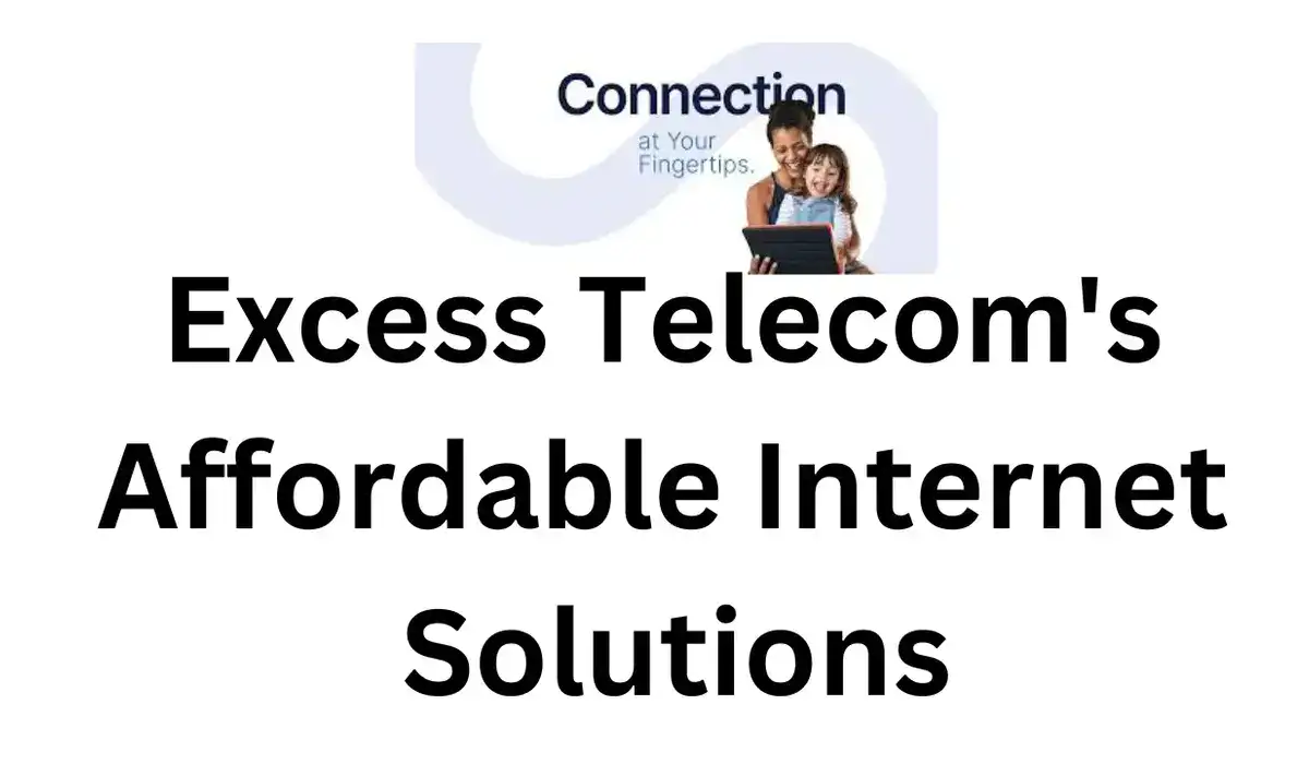 Excess Telecom's Affordable Internet